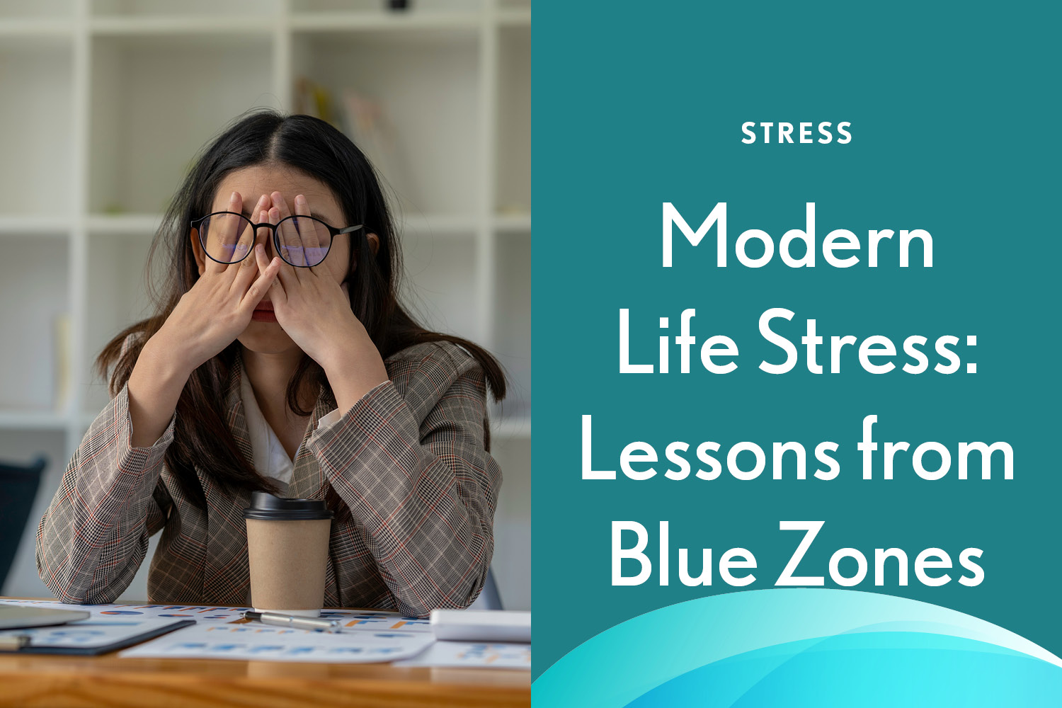 Why Modern Life is Making You Stressed—And What Blue Zones Teach Us ...